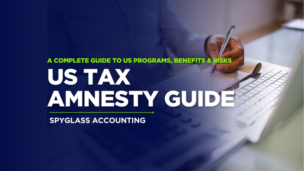 Tax Amnesty Explained: A Complete Guide For Businesses- Spyglass Accounting